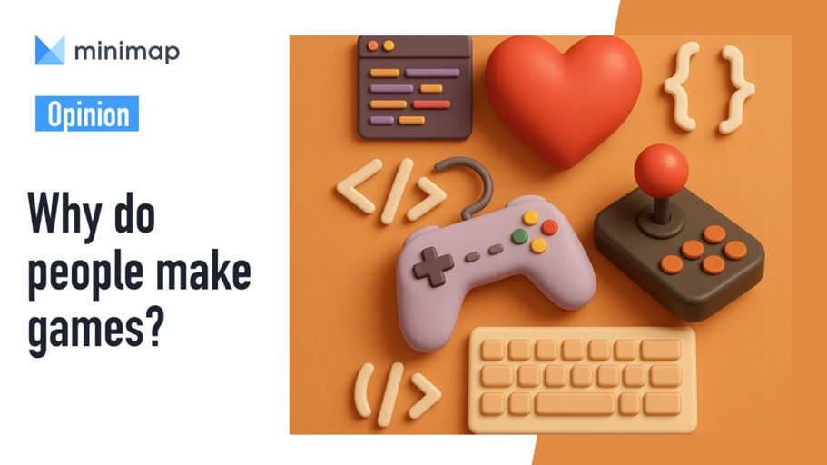 Why do people make games? The passion that powers indie game ...