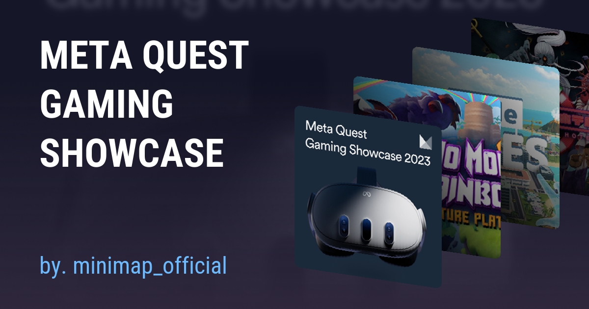 Meta Quest Gaming Showcase | Minimap Collection