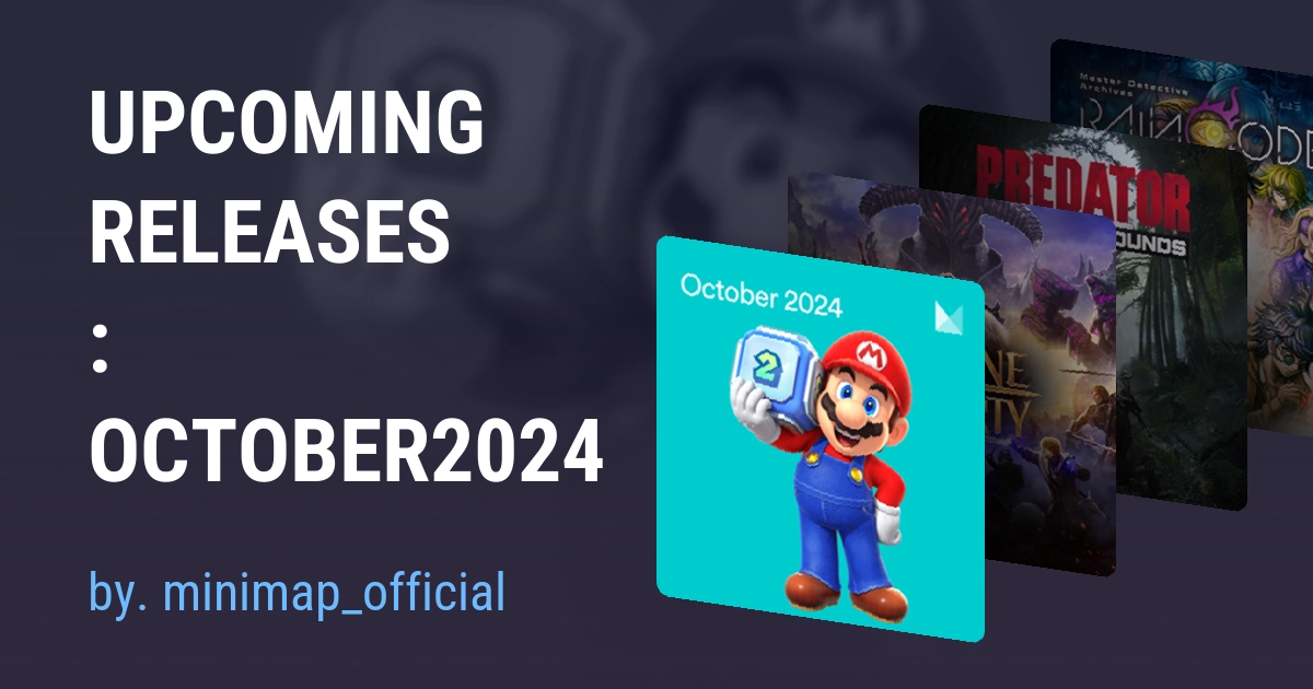 Upcoming Releases : October2024 | Minimap Collection