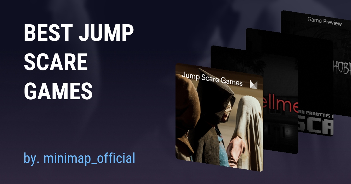 BEST Jump Scare Games | Minimap Collection